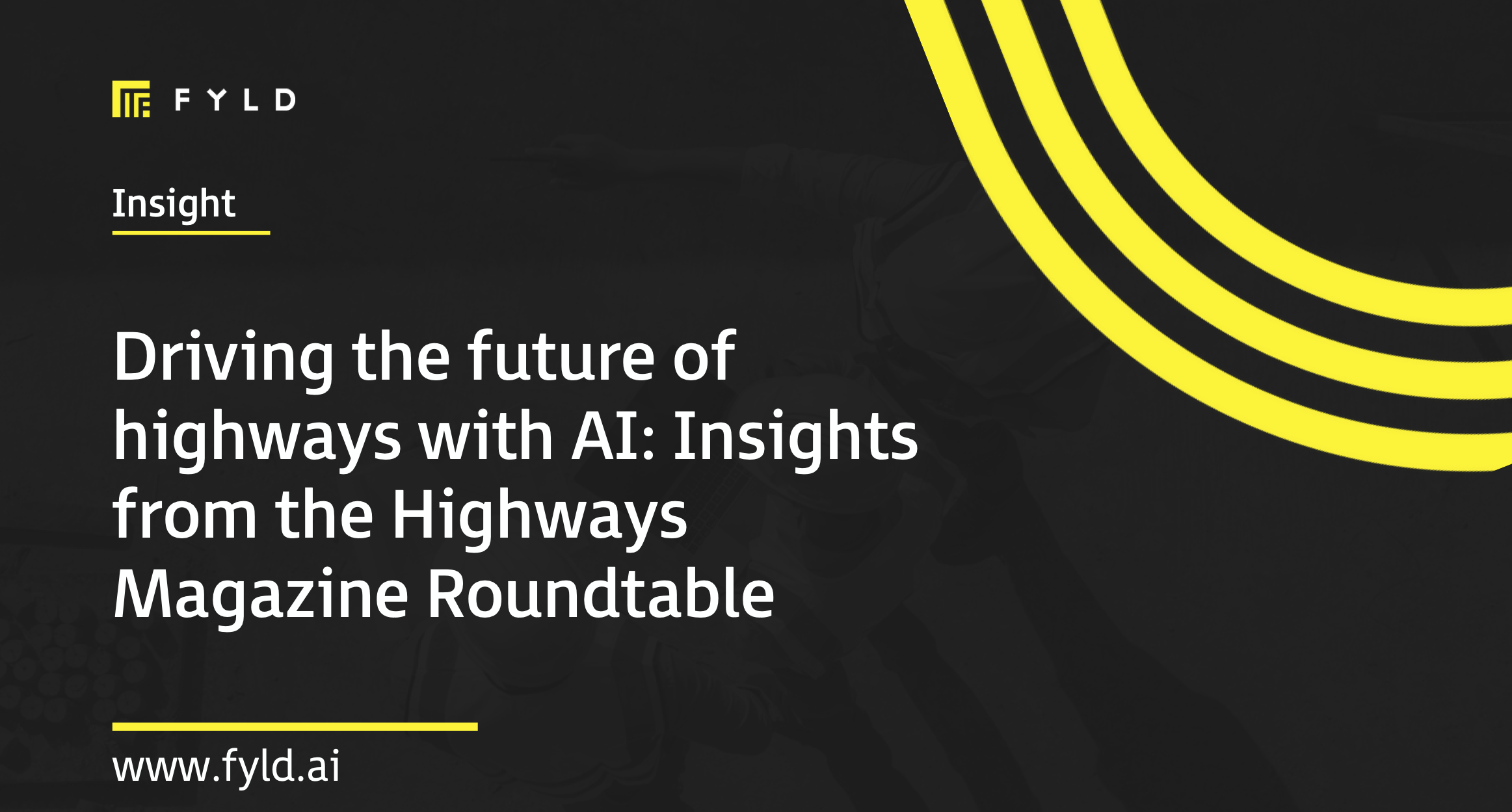 Driving the future of highways with AI: Insights from the Highways Magazine Roundtable